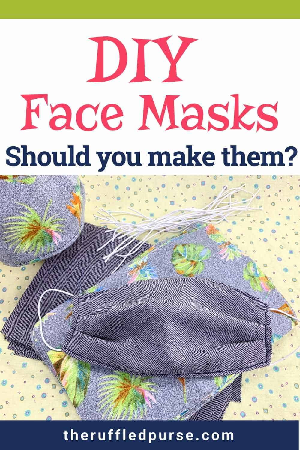 DIY Face Masks - Do They Work and Should You Make Them? - The Ruffled ...