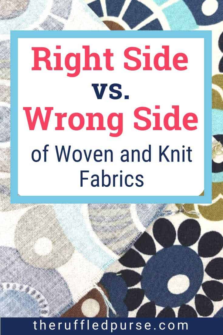 Right Side vs. Wrong Side of Fabric - The Ruffled Purse®